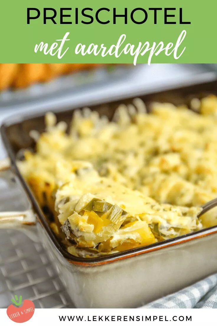 Preischotel met aardappel | In 25 min. in de oven - Lekker en Simpel